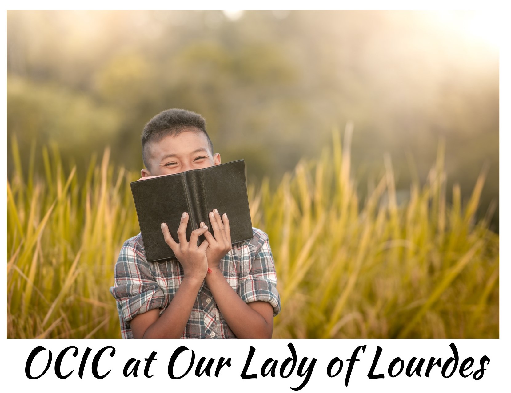 OCIA/OCIC – The Order of Christian Initiation for Adults & Children – Our Lady of Lourdes